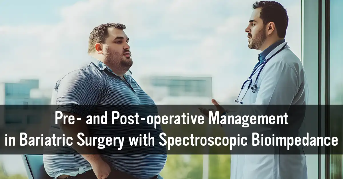 Pre- and Post-operative Management in Bariatric Surgery with ...